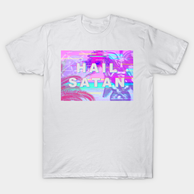Hail Satan Vaporwave Aesthetic Hail Satan T Shirt Teepublic